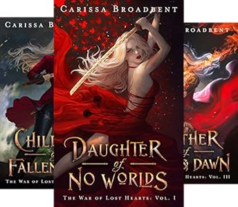 Amazon.com: Daughter of No Worlds (The War of Lost Hearts Book 1) eBook : Broadbent, Carissa ...